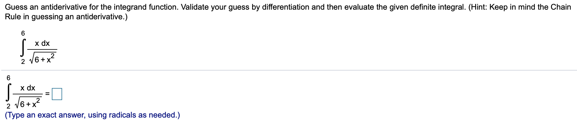 Solved Guess an antiderivative for the integrand function. | Chegg.com