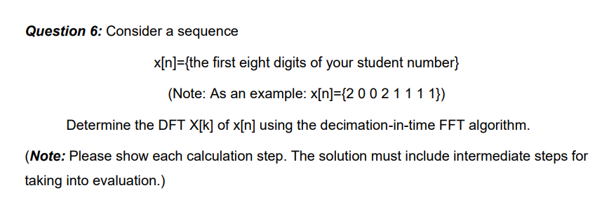 Solved Question 6: Consider a sequence x[n]={ the first | Chegg.com