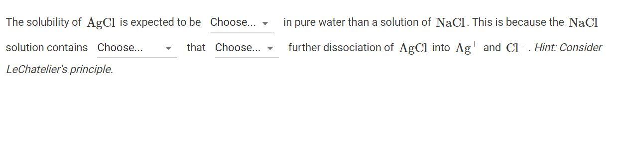 Solved The solubility of AgCl is expected to be choose... » | Chegg.com