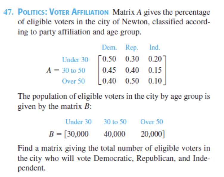 Solved 47. POLITICS: VOTER AFFILIATION Matrix A gives the | Chegg.com