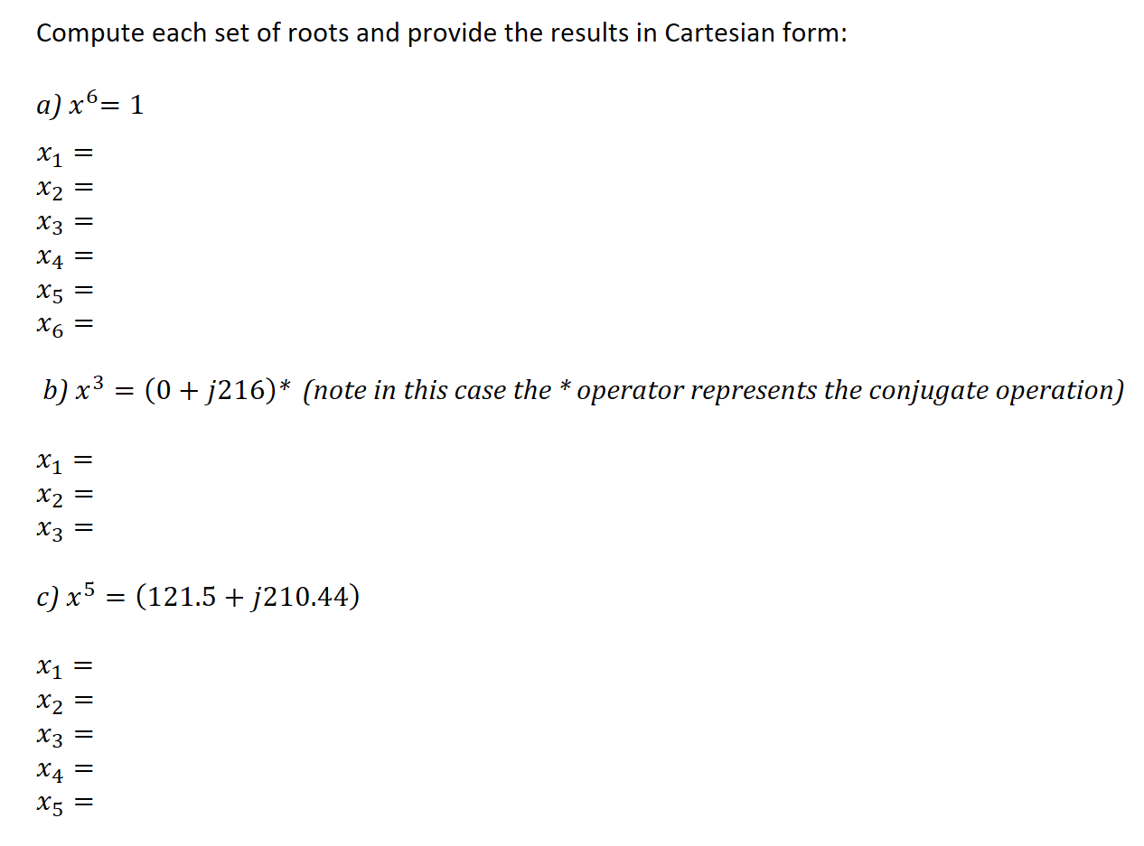 Solved Compute each set of roots and provide the results in | Chegg.com