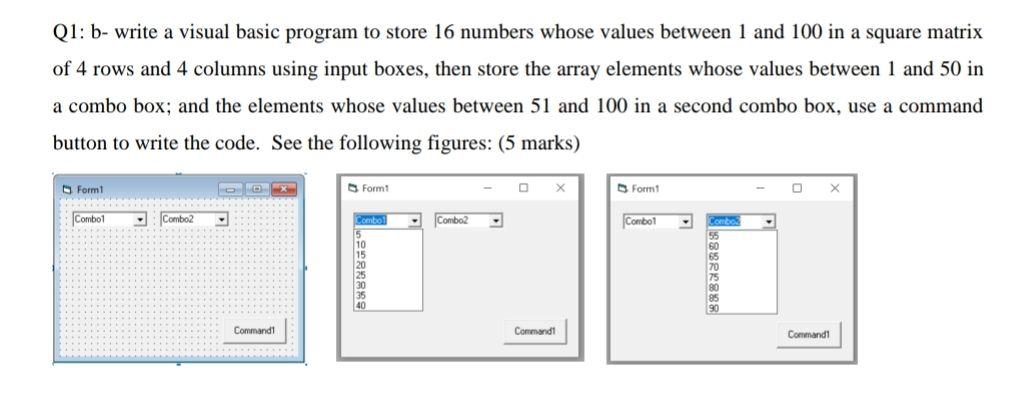 Q1: b- write a visual basic program to store 16 | Chegg.com