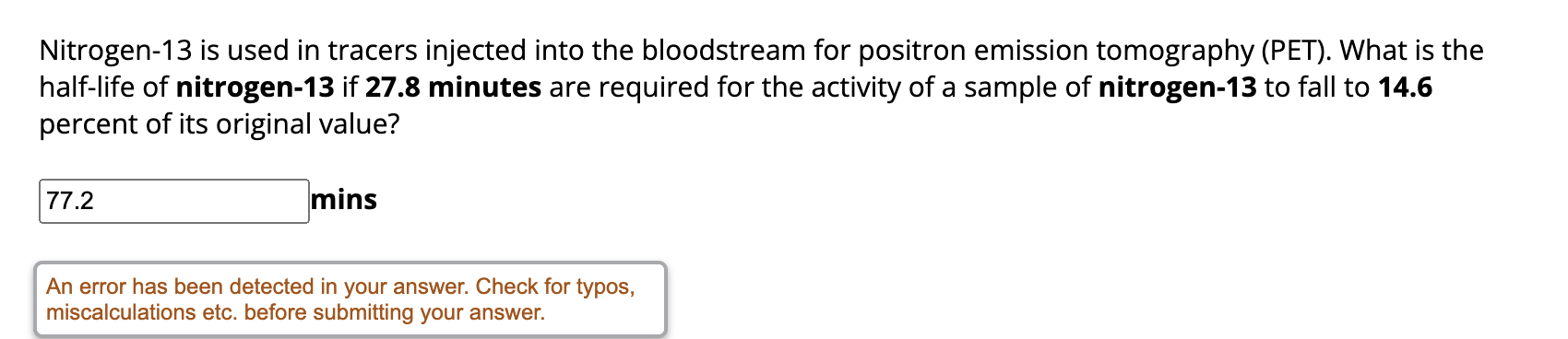 Solved Chapter 21 - ﻿Question 8: Nitrogen-13 ﻿is used in | Chegg.com