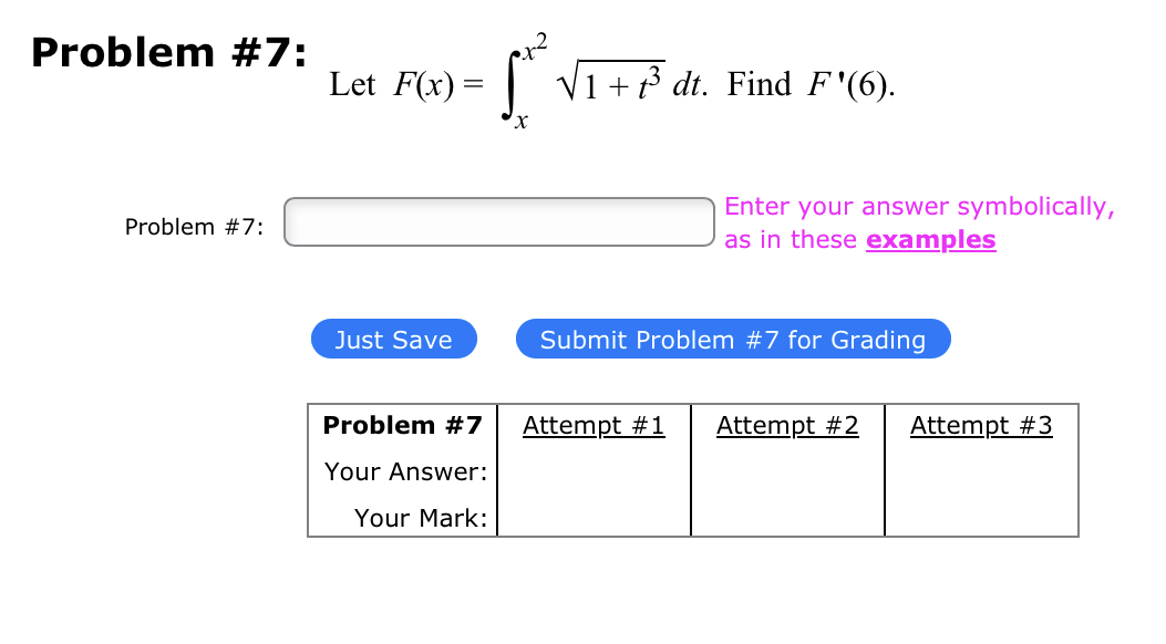 Solved oblem \#7: Let F(x)=∫xx21+t3dt. Find F′(6). Problem | Chegg.com