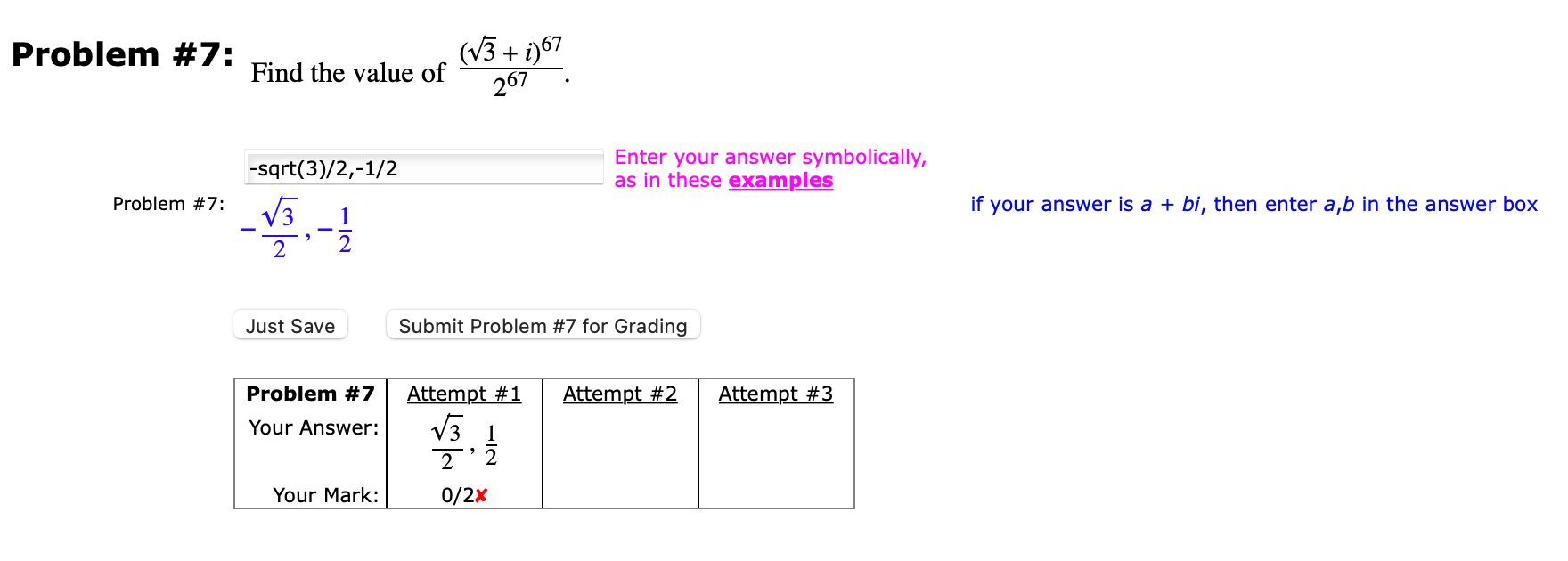 roblem \#7: Find the value of 267(3+i)67 Enter your | Chegg.com