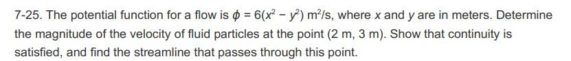 Solved 7-25. The potential function for a flow is | Chegg.com