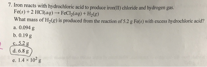 Solved 7. Iron reacts with hydrochloric acid to produce | Chegg.com