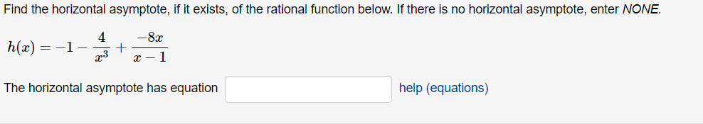 Solved Find the horizontal asymptote, if it exists, of the | Chegg.com