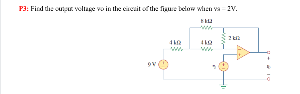 Solved P3: Find the output voltage vo in the circuit of the | Chegg.com