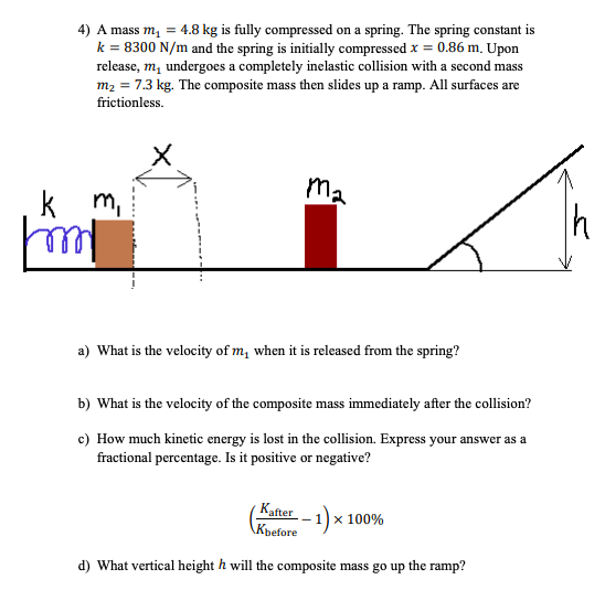 Solved 4) A mass m1=4.8 kg is fully compressed on a spring. | Chegg.com