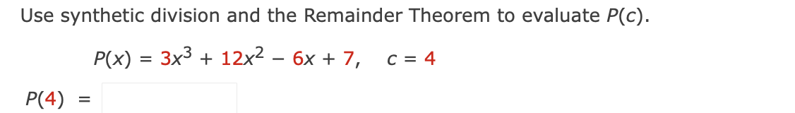 Solved Use synthetic division and the Remainder Theorem to | Chegg.com
