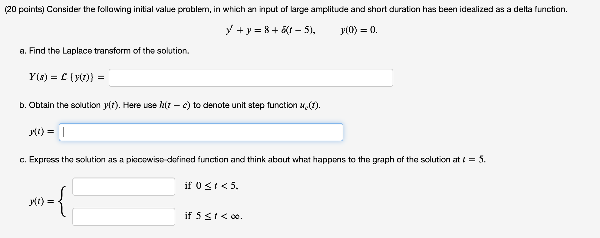 Solved y′+y=8+δ(t−5),y(0)=0. a. Find the Laplace transform | Chegg.com