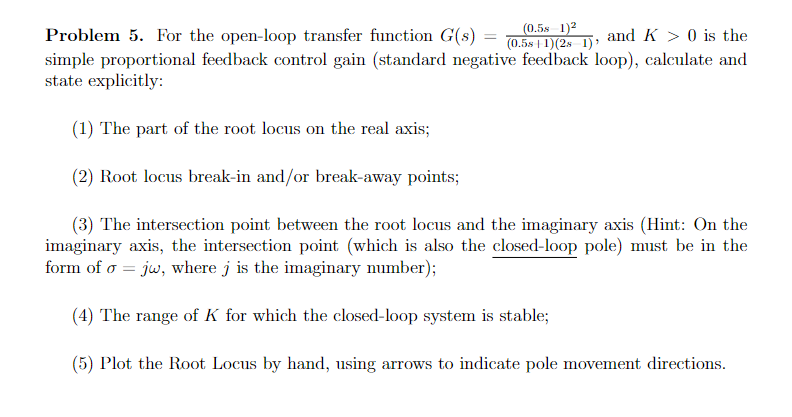 Solved (0.58 12 Problem 5. For the open-loop transfer | Chegg.com