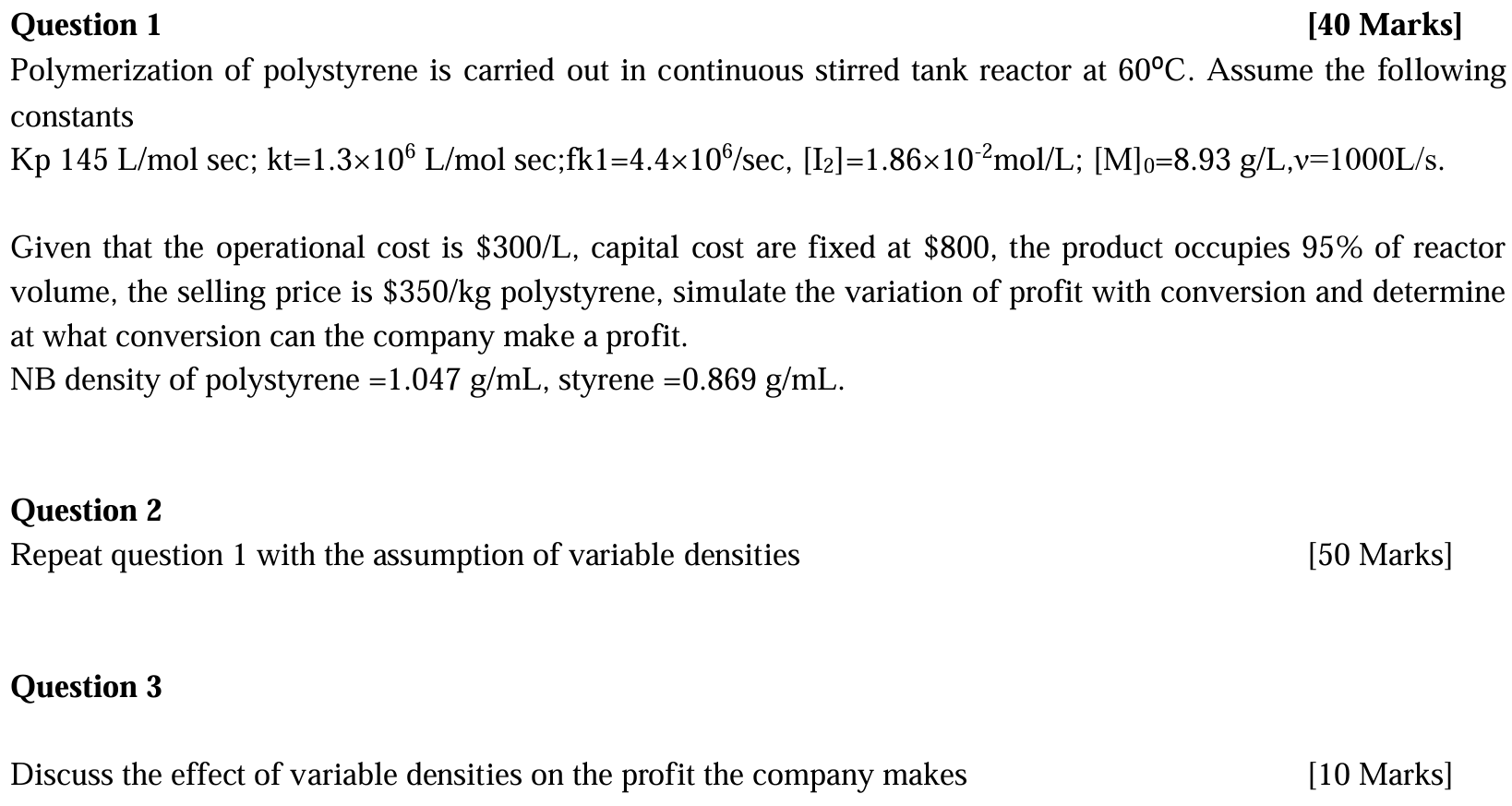 Solved Polymerization of polystyrene is carried out in | Chegg.com