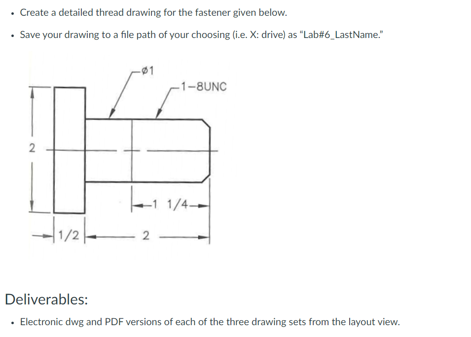 Solved • Create a detailed thread drawing for the fastener | Chegg.com