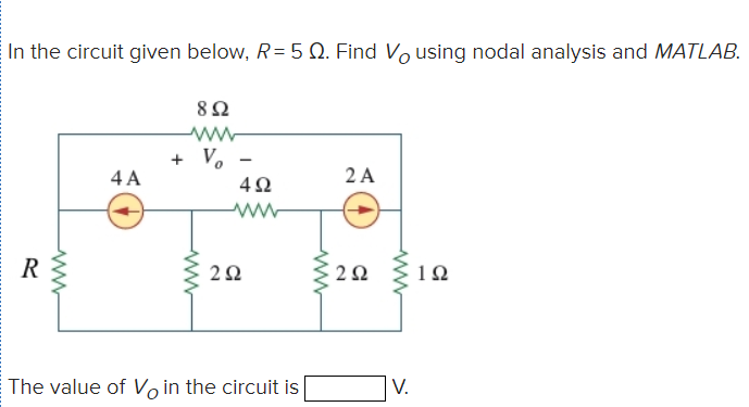 Solved In the circuit given below, R= 5 Ω. Find Vo using | Chegg.com