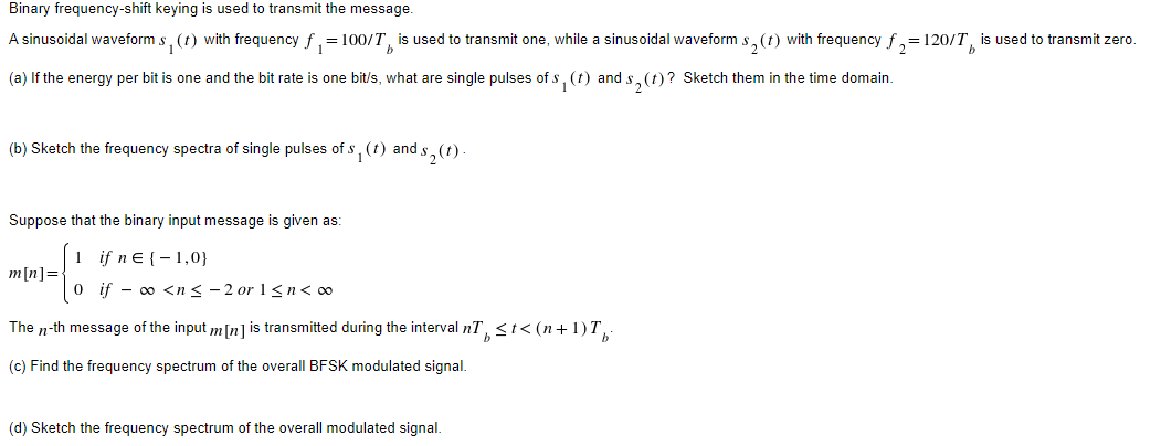 Binary frequency-shift keying is used to transmit the | Chegg.com