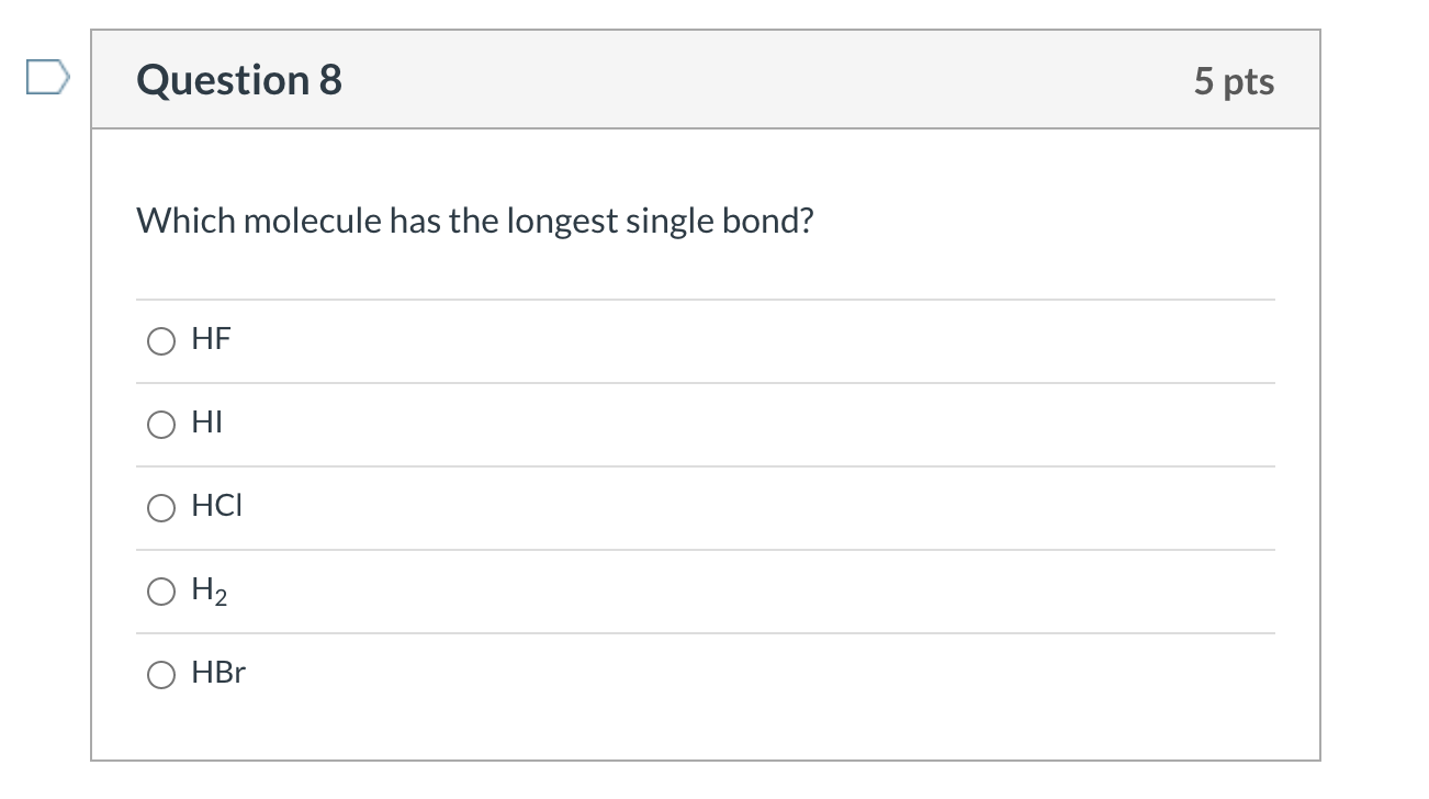 Solved Question 8 5 pts Which molecule has the longest | Chegg.com