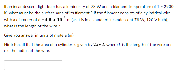 Solved Need Help If an incandescent light bulb has a | Chegg.com