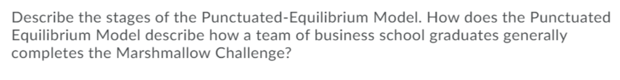 Solved Describe the stages of the Punctuated-Equilibrium | Chegg.com