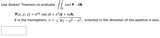 Solved Use Stokes' Theorem to evaluate curl F. ds. F(x, y, | Chegg.com