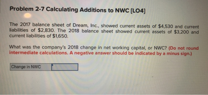 Solved Problem 2-7 Calculating Additions to NWC [LO4] The | Chegg.com