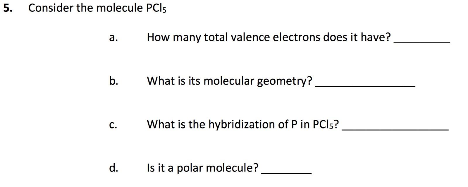 Solved 5. Consider the molecule PCI, a. How many total | Chegg.com