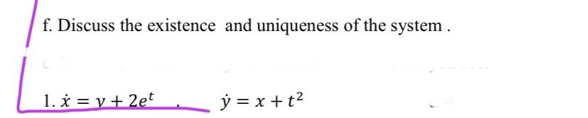 Solved f. Discuss the existence and uniqueness of the | Chegg.com