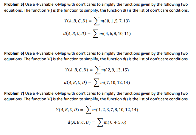 Solved Problem 5 Use A 4 Variable K Map With Dont Cares To 8070