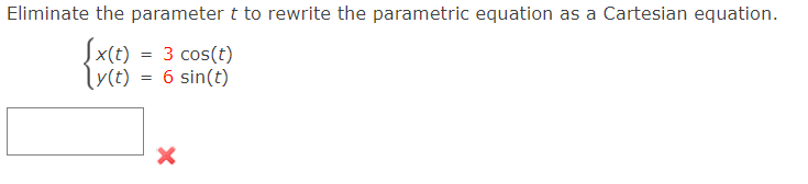 Solved Eliminate the parameter t to rewrite the parametric | Chegg.com