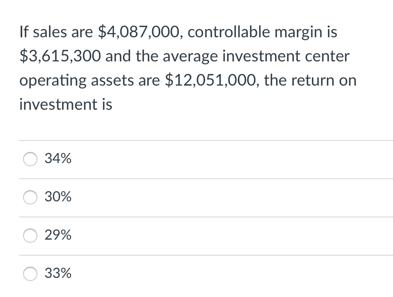 Solved If sales are $4,087,000, controllable margin is | Chegg.com