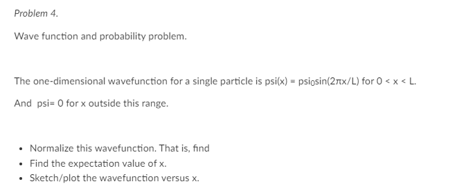 Solved Problem 4. Wave function and probability problem. The | Chegg.com
