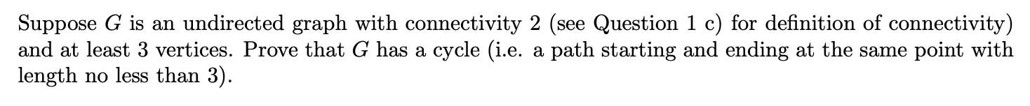 Solved Suppose G is an undirected graph with connectivity 2 | Chegg.com