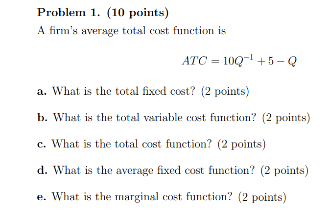 Solved Problem 1. (10 points) A firm's average total cost | Chegg.com