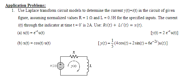 Solved pplication Problems: 1. Use Laplace transform circuit | Chegg.com Solved pplication Problems: 1. Use Laplace transform circuit | Chegg.com