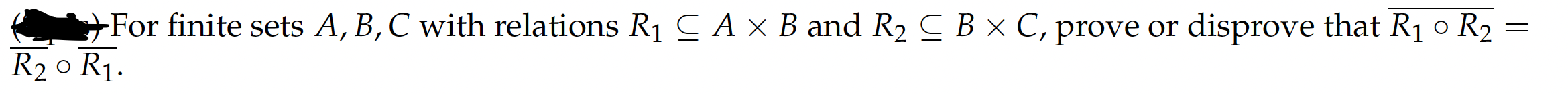 Solved R2(−)∘R1. For finite sets A,B,C with relations R1⊆A×B | Chegg.com