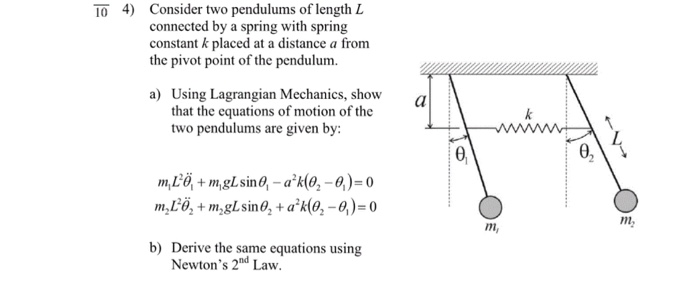 Solved 10 4) Consider two pendulums of length L connected by | Chegg.com