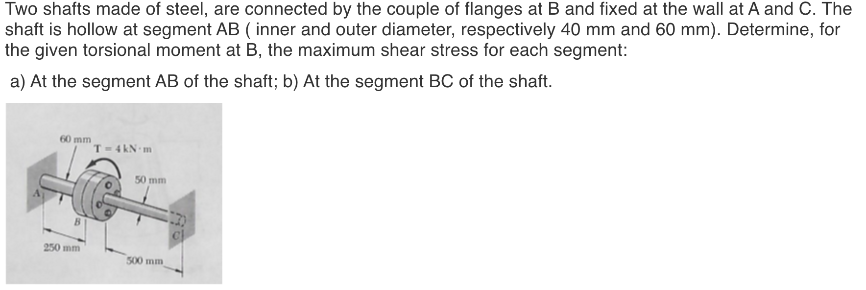 Solved Two shafts made of steel, are connected by the couple | Chegg.com