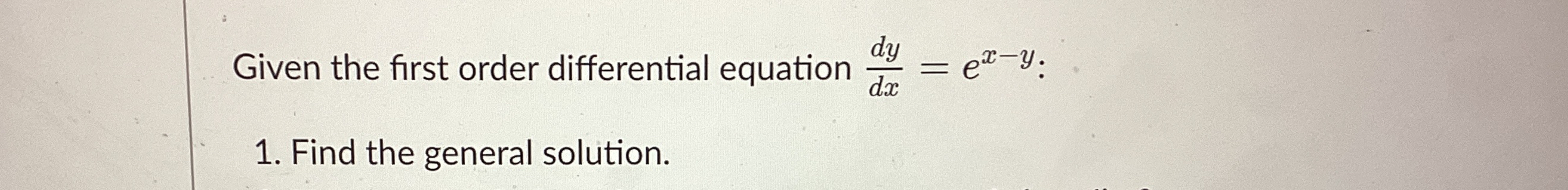 Solved Given the first order differential equation | Chegg.com