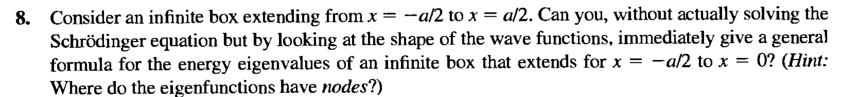 Solved Consider an infinite box extending from x=−a/2 to | Chegg.com