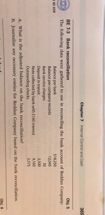 Solved Chapter 7 Internal Control and Cash 365 BE 7-3 Bank | Chegg.com Solved Chapter 7 Internal Control and Cash 365 BE 7-3 Bank | Chegg.com
