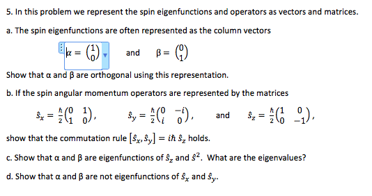 Solved In This Problem We Represent The Spin Eigenfunctions 