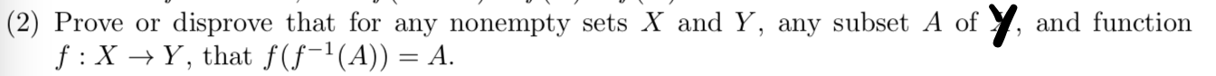Solved (2) Prove or disprove that for any nonempty sets X | Chegg.com