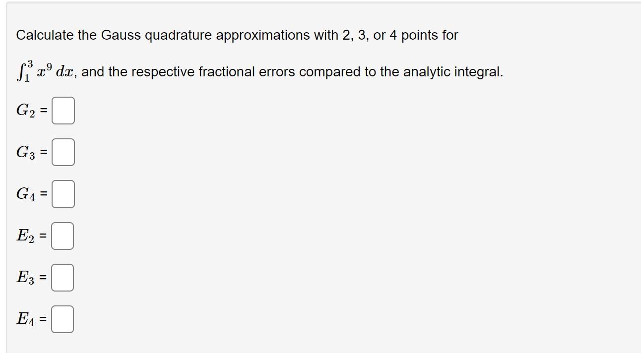 Solved Calculate the Gauss quadrature approximations with 2, | Chegg.com