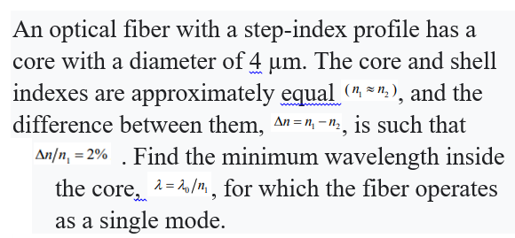 [Solved]: An optical fiber with a step-index profile has a