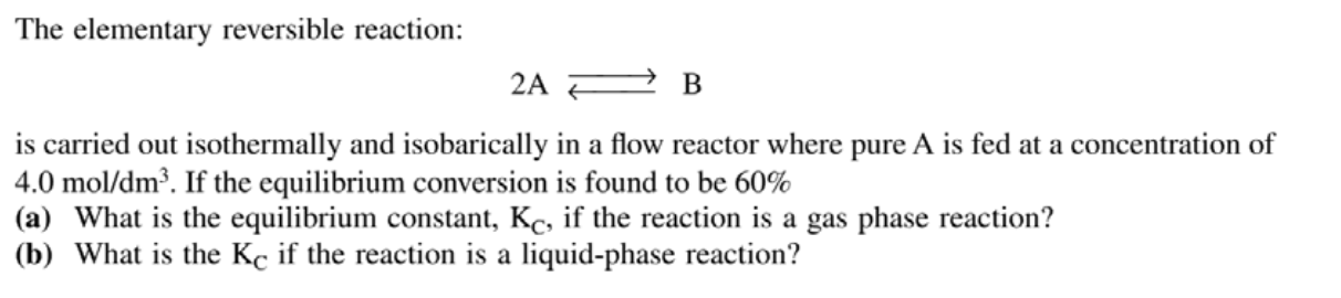 Solved The elementary reversible reaction:2A⇄Bis carried out | Chegg.com