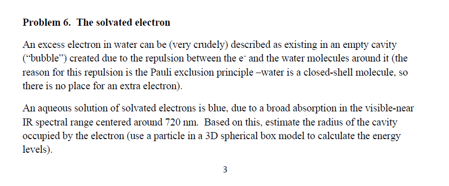 Solved Problem 6. The solvated electron An excess electron | Chegg.com
