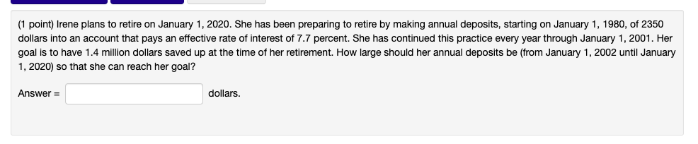 Solved (1 point) Irene plans to retire on January 1, 2020. | Chegg.com