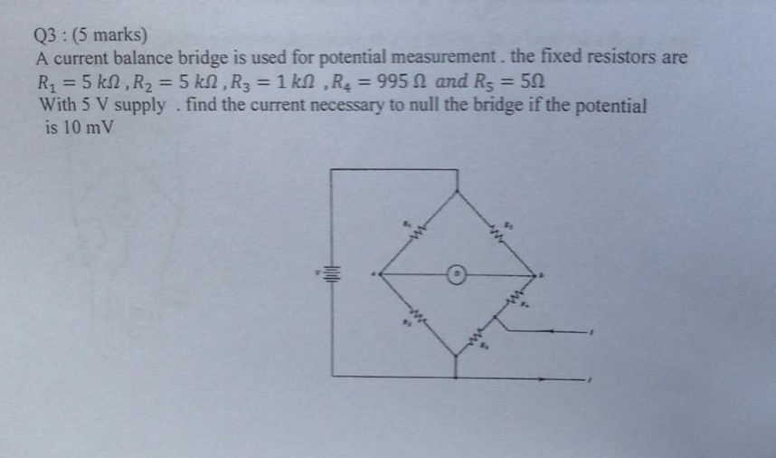 Solved Q3 : (5 marks) A current balance bridge is used for | Chegg.com