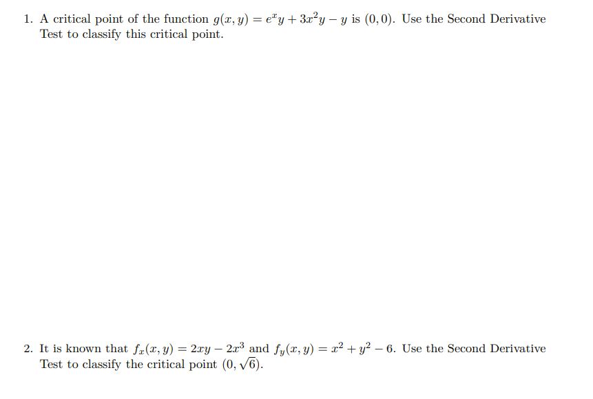 Solved 1. A critical point of the function g(x,y)=exy+3x2y−y | Chegg.com